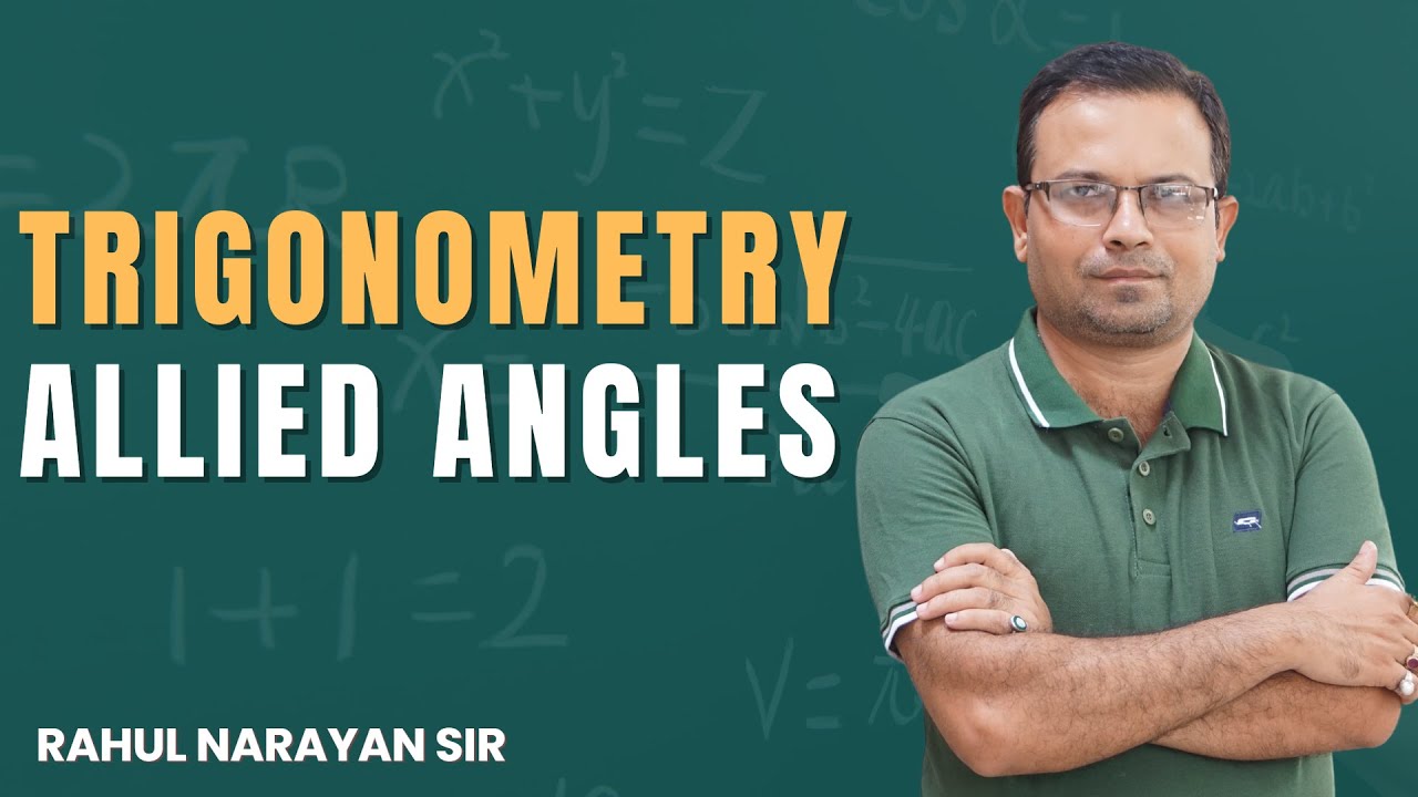 TRIGONOMETRY ALLIED ANGLES | Basics to IIT Level | Allied Angles ...