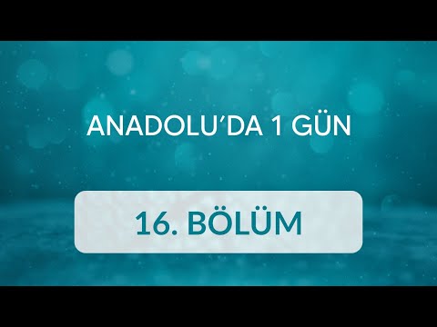 Zahat Eye (Yozgat, Yassıhüyük) - Anadolu’da 1 Gün 16.Bölüm