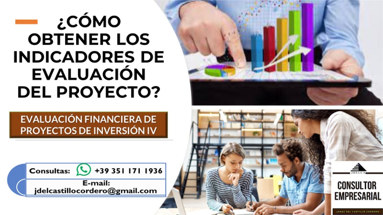 ¿cÓmo Obtener Los Indicadores De EvaluaciÓn Del Proyecto InversiÓn EvaluaciÓn Financiera Parte
