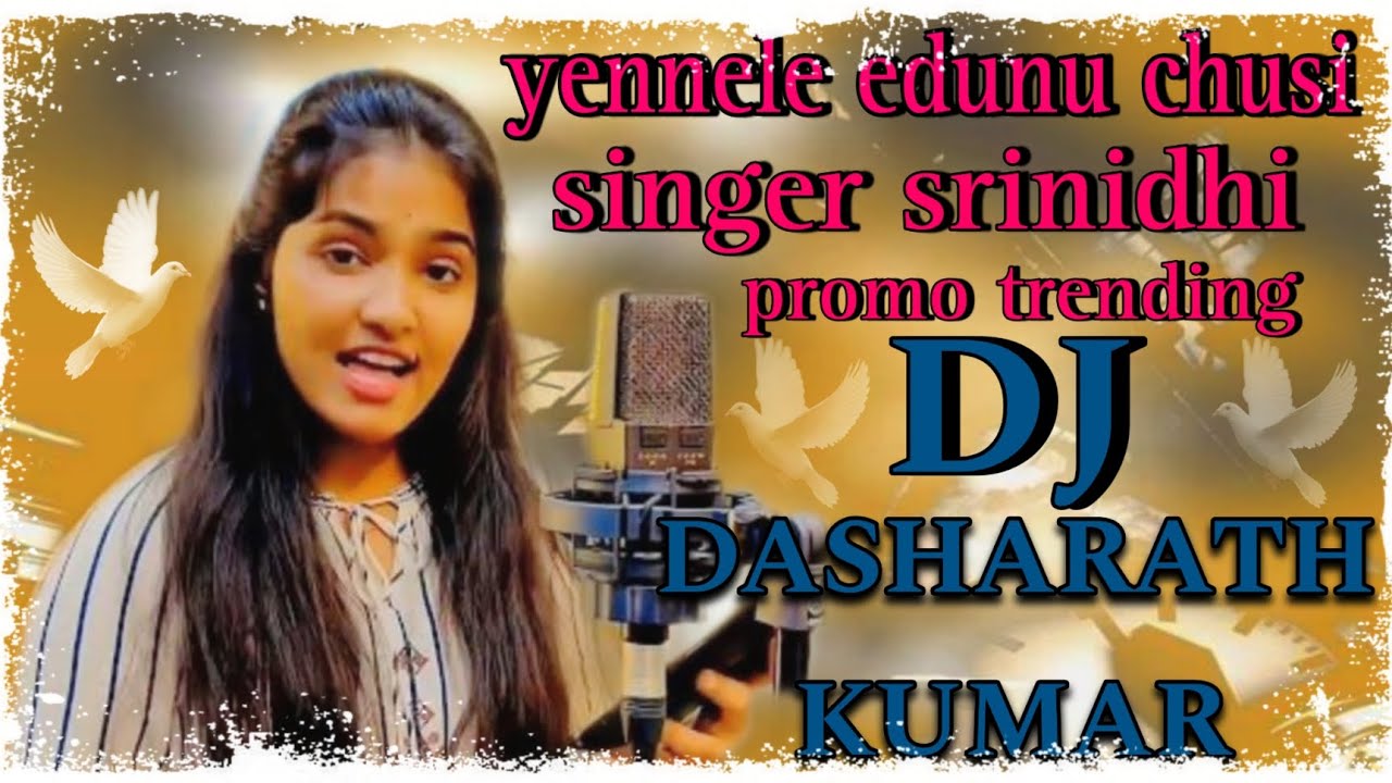 YENNELEEDUNU CHUSI SINGERSRINIDHI PROMOTRENDING NEWFOLK SONGREMIX DJ AKASH SONU DJ DASHARATH ...