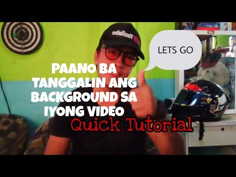 Paano ba Tanggalin Ang Background sa iyong Video - YouTube