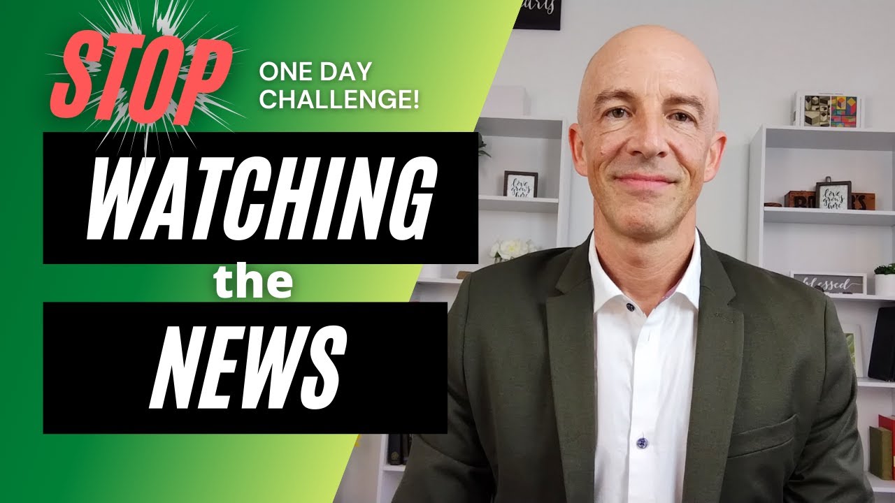 Stop Watching the News | Try The One Day Challenge - YouTube