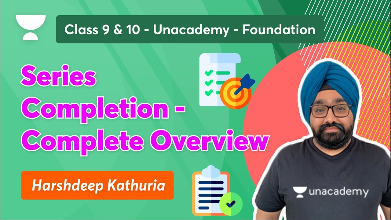 Series Completion - Complete Overview | Class 9&10 | Harshdeep Kathuria | Foundation | Unacademy ...