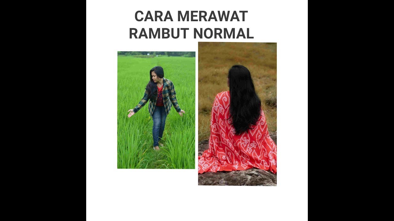 Cara merawat rambut normal - YouTube