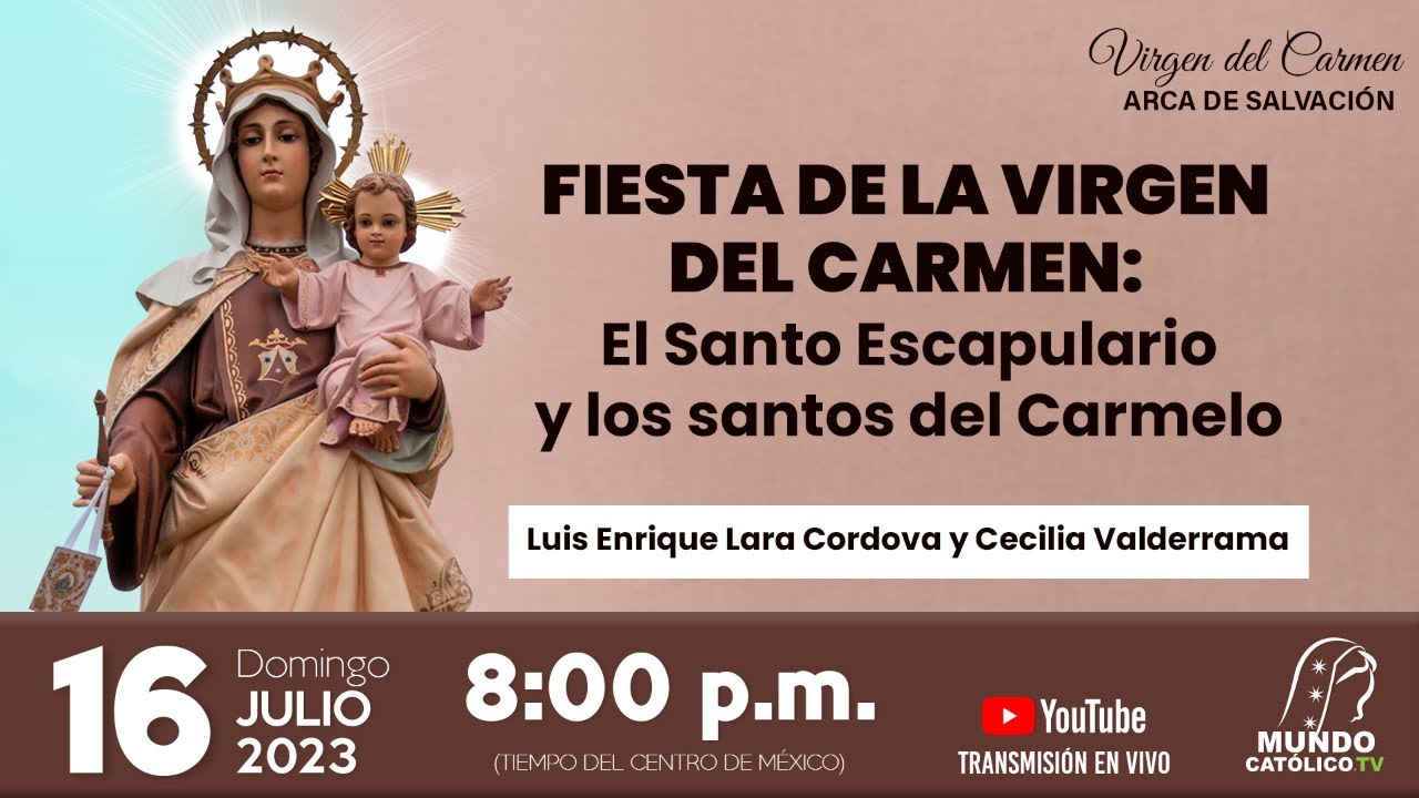 Fiesta de la Virgen del Carmen: el Santo Escapulario y los santos del ...