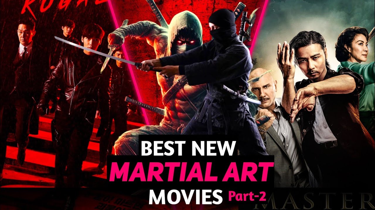 Top 7 Best Martial Arts Movies (Part-ll) | Best Martial Arts Movies ...