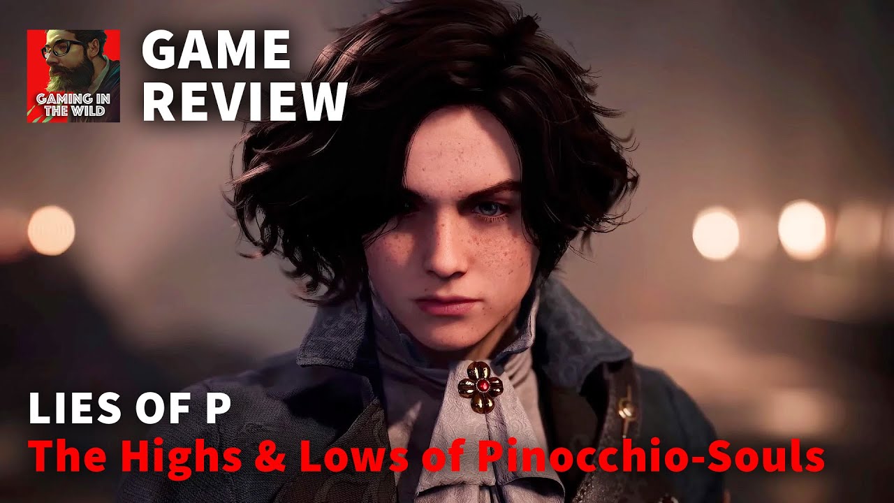 Lies of P: The Highs & Lows Of Pinocchio-Souls - YouTube