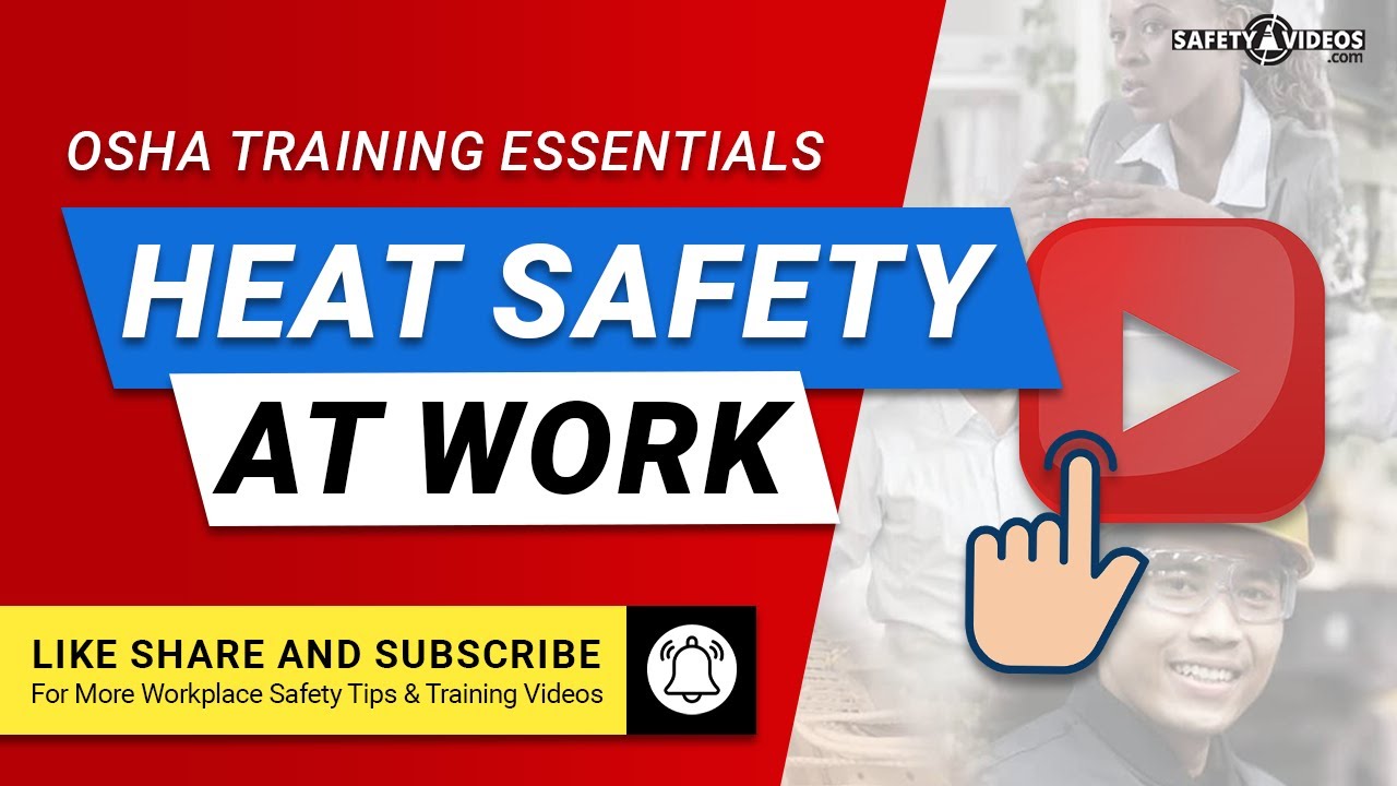 Heat Stress Safety at Work – OSHA Training Essentials from SafetyVideos ...