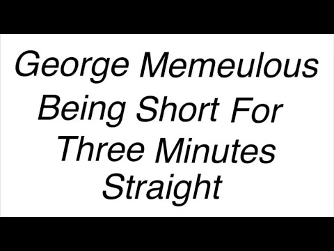 Memeulous being short for 3 minutes straight - YouTube