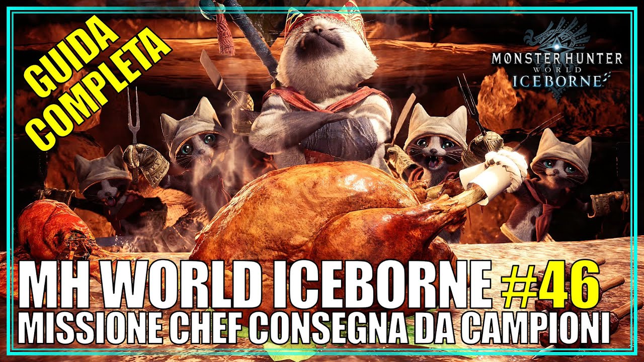 Missione Chef Consegna da Campioni Monster Hunter World Iceborne Guida ...