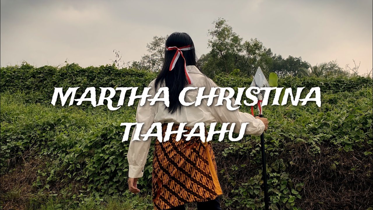 Martha Christina Tiahahu (1817) - YouTube