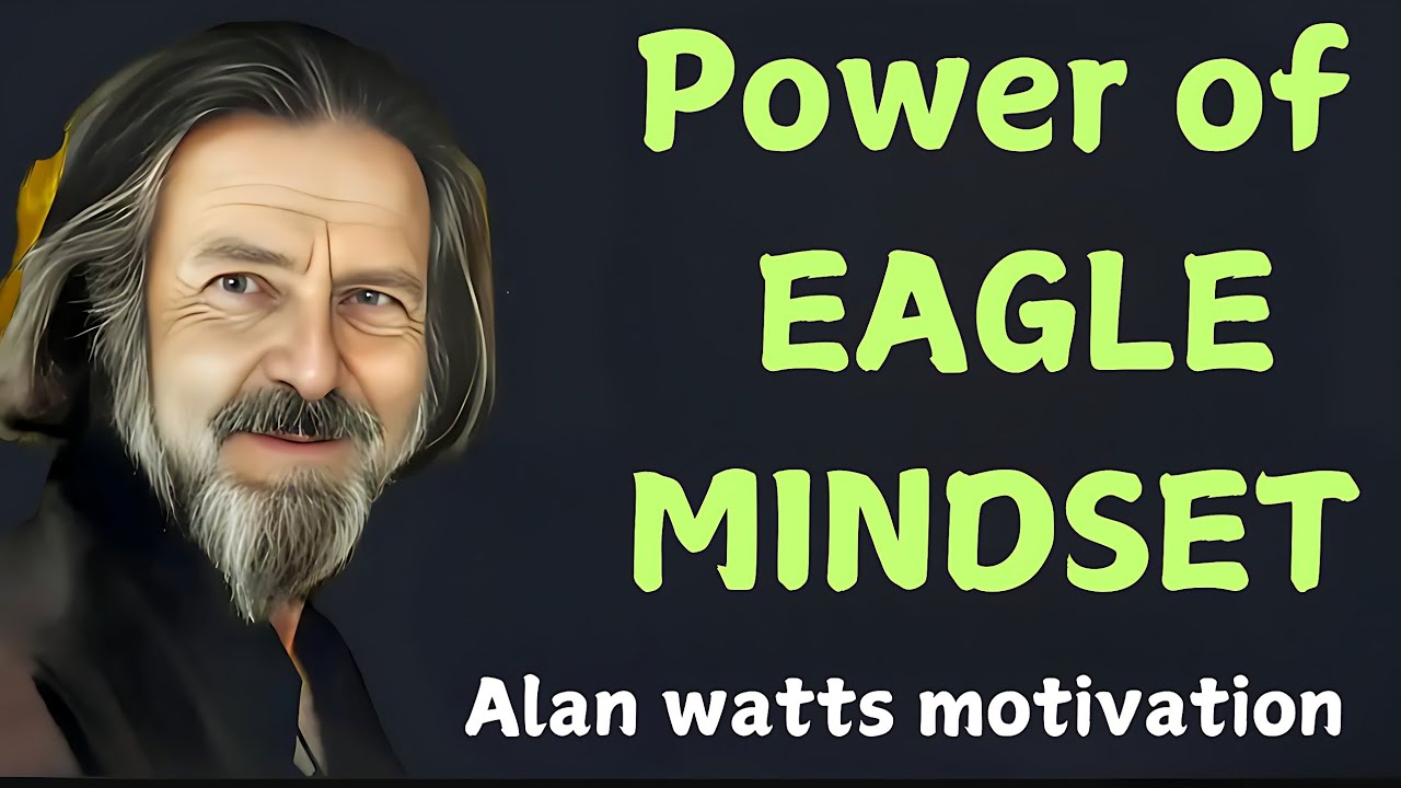 "Unleash the Power of the Eagle Mindset: Soar Above Challenges and Achieve Greatness" ALAN WATTS ...