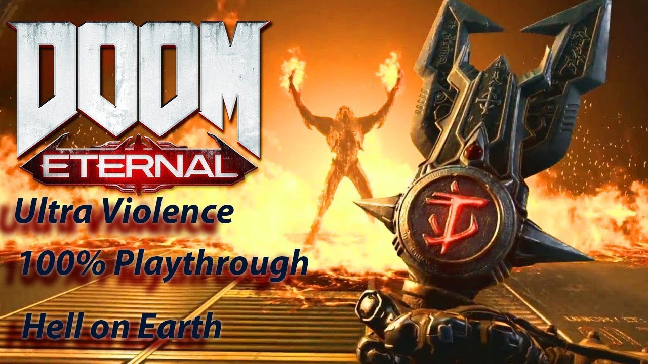 Doom Eternal : Hell on Earth (Ultra-Violence 100% Playthrough) - YouTube