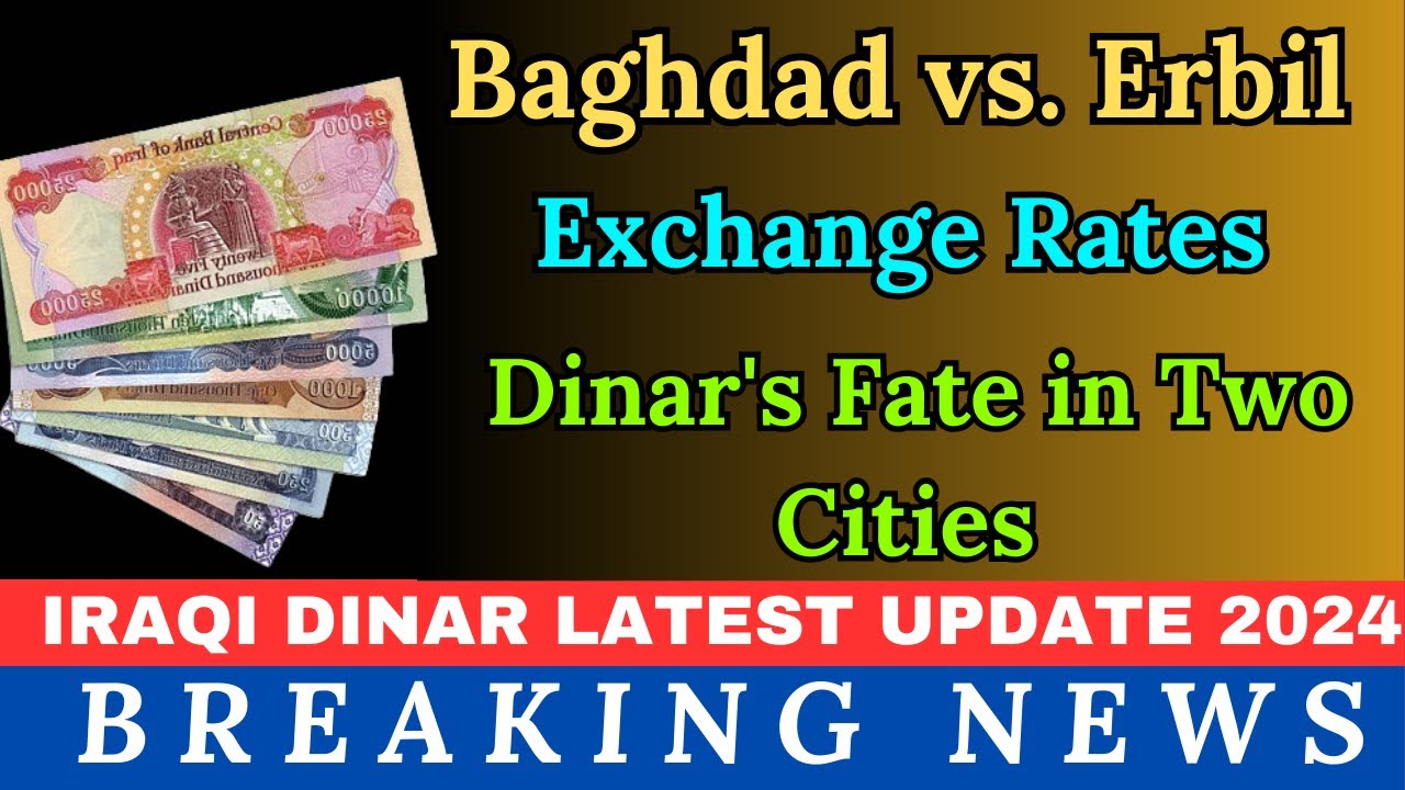 IRAQI DINAR 💥 Exchange Rates IN BAGHDAD | IRAQI DINAR NEWS TODAY 2024 ...