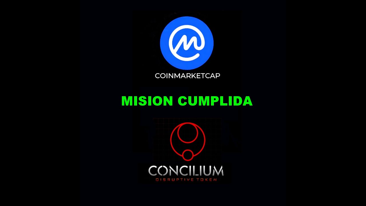 Concilium sera vista por millones,Ya en Coin Market Cap / Compra Ya ...