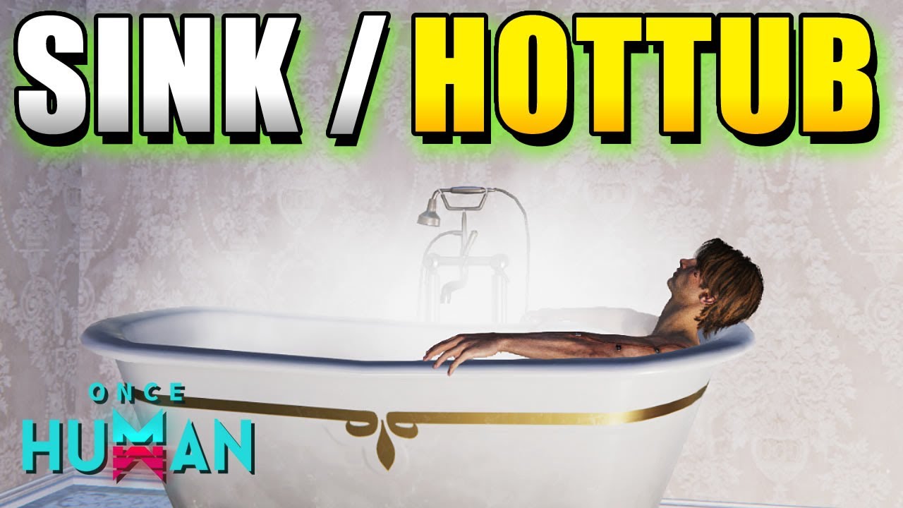 Once Human How to Use Sink / Hot Tub (How to Connect Water to Sink ...