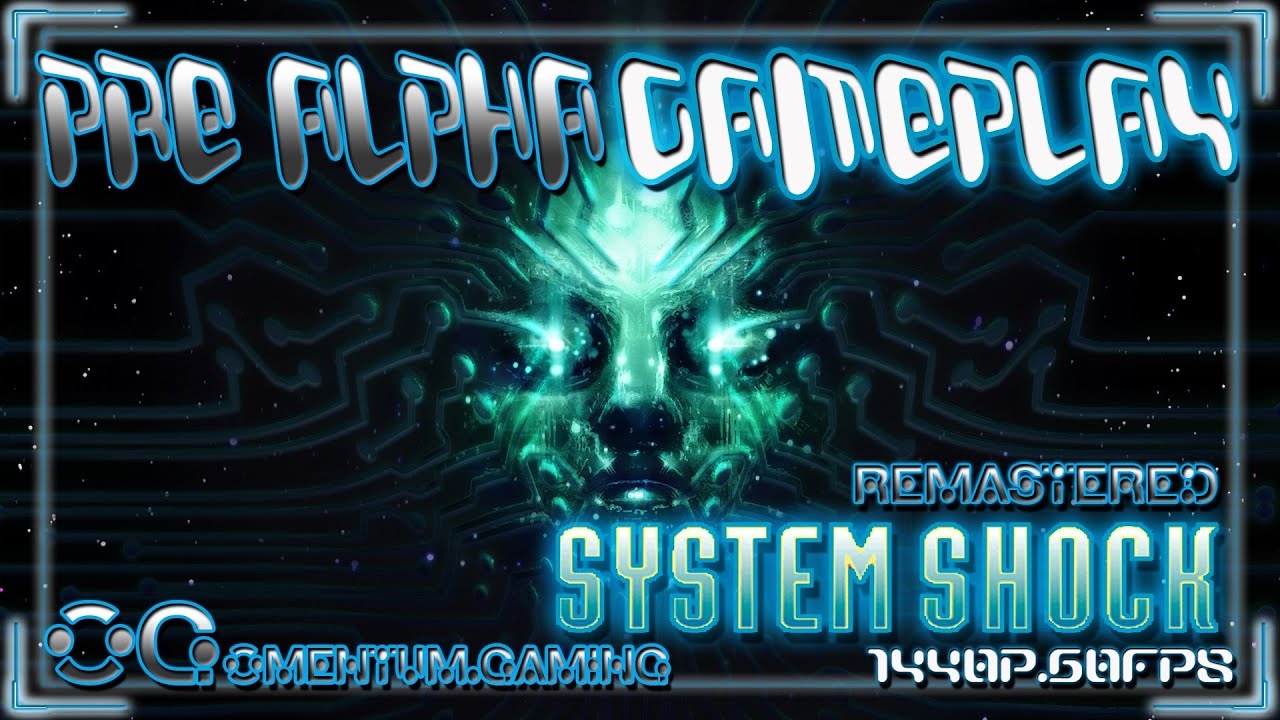 System Shock Remastered {Pre-Alpha Gameplay} (1440p 60fps) - YouTube