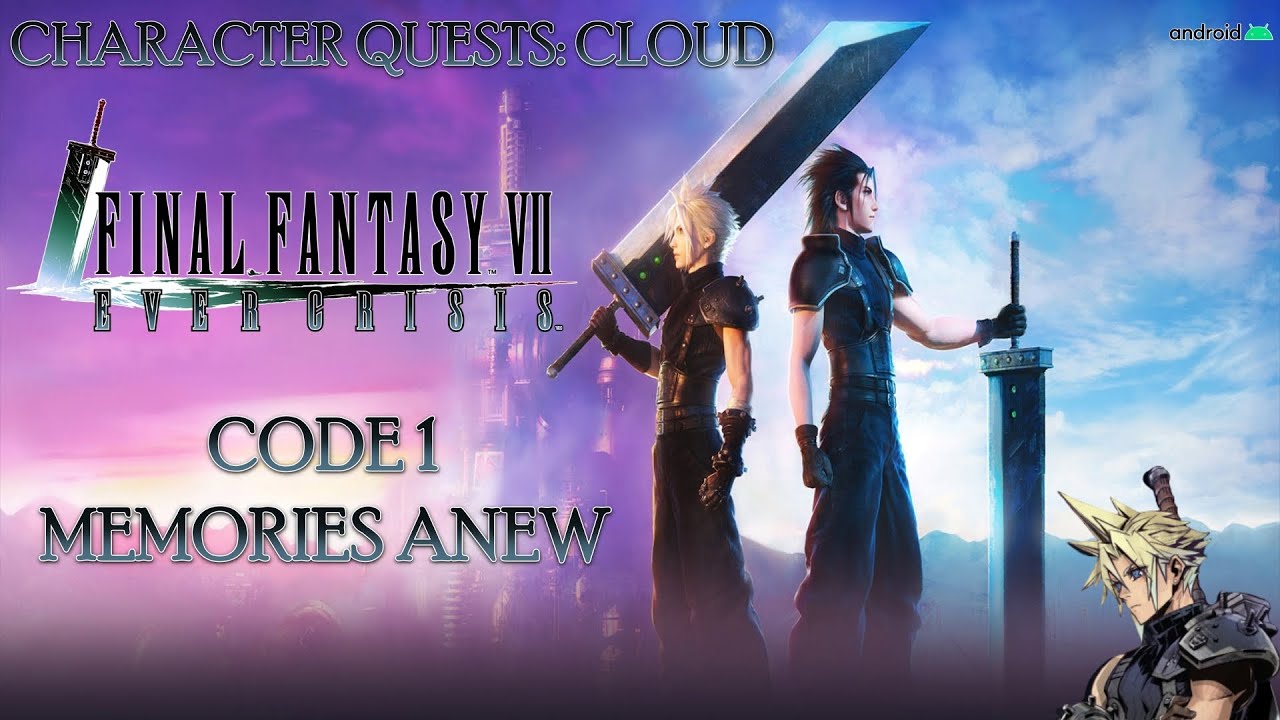 [ FINAL FANTASY VII EVER CRISIS ] Character Quests: Cloud Code 1 ...