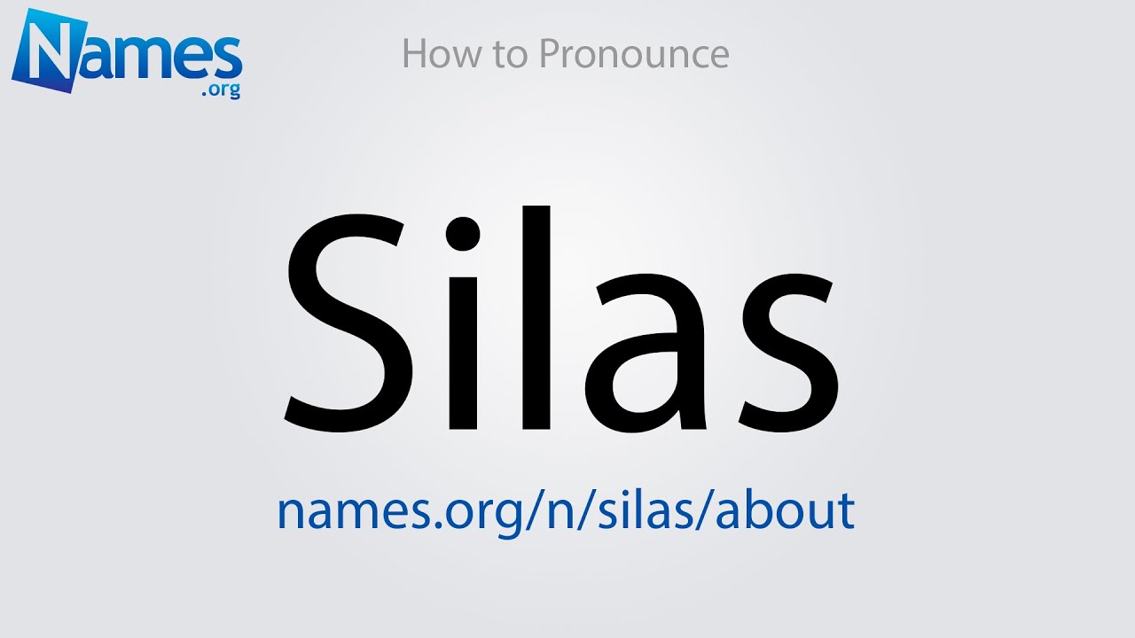 How to Pronounce Silas - YouTube