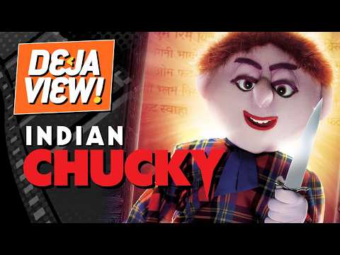 How India Reinvented CHUCKY — Zapatlela | Deja View