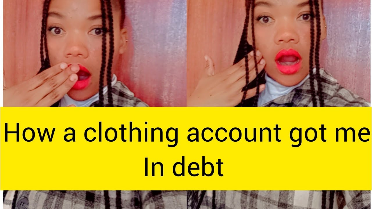 How opening a clothing account left me broke and in debt😭😭 || crippled ...