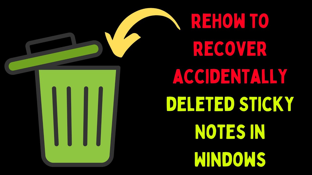How to Recover Accidentally Deleted Sticky Notes in Windows 11 - YouTube