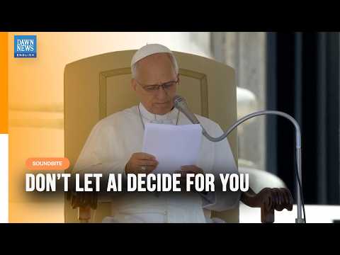 Pope Leo Warns Humans Against Letting AI Make Moral Decisions