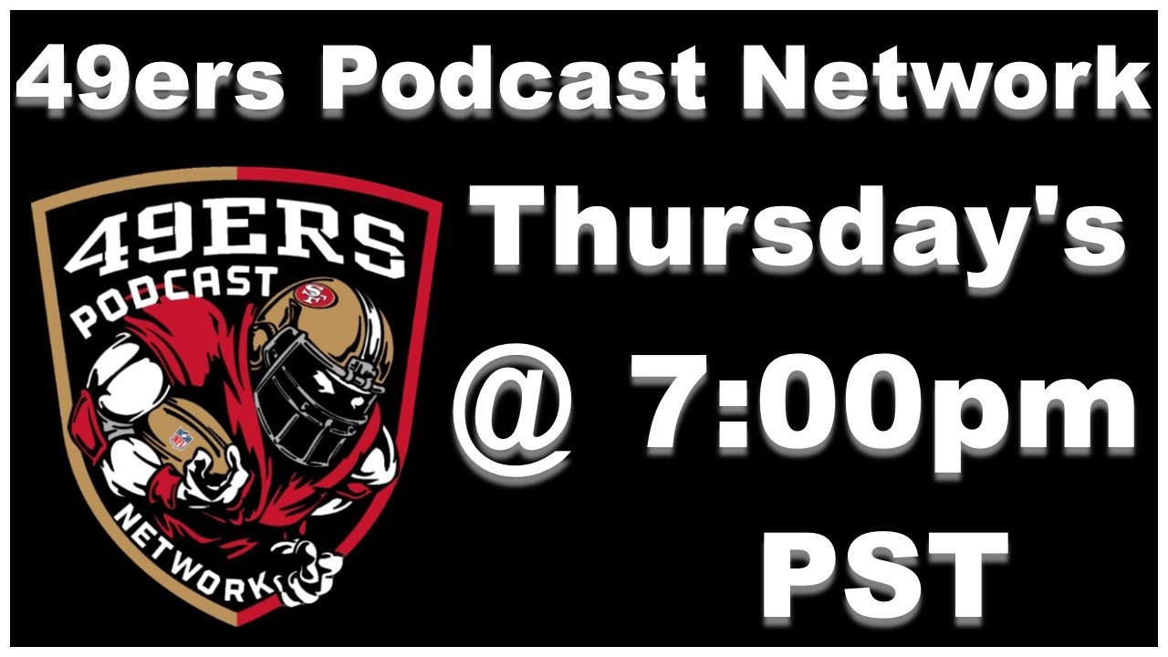 49ers Podcast Network Episode 4 - YouTube