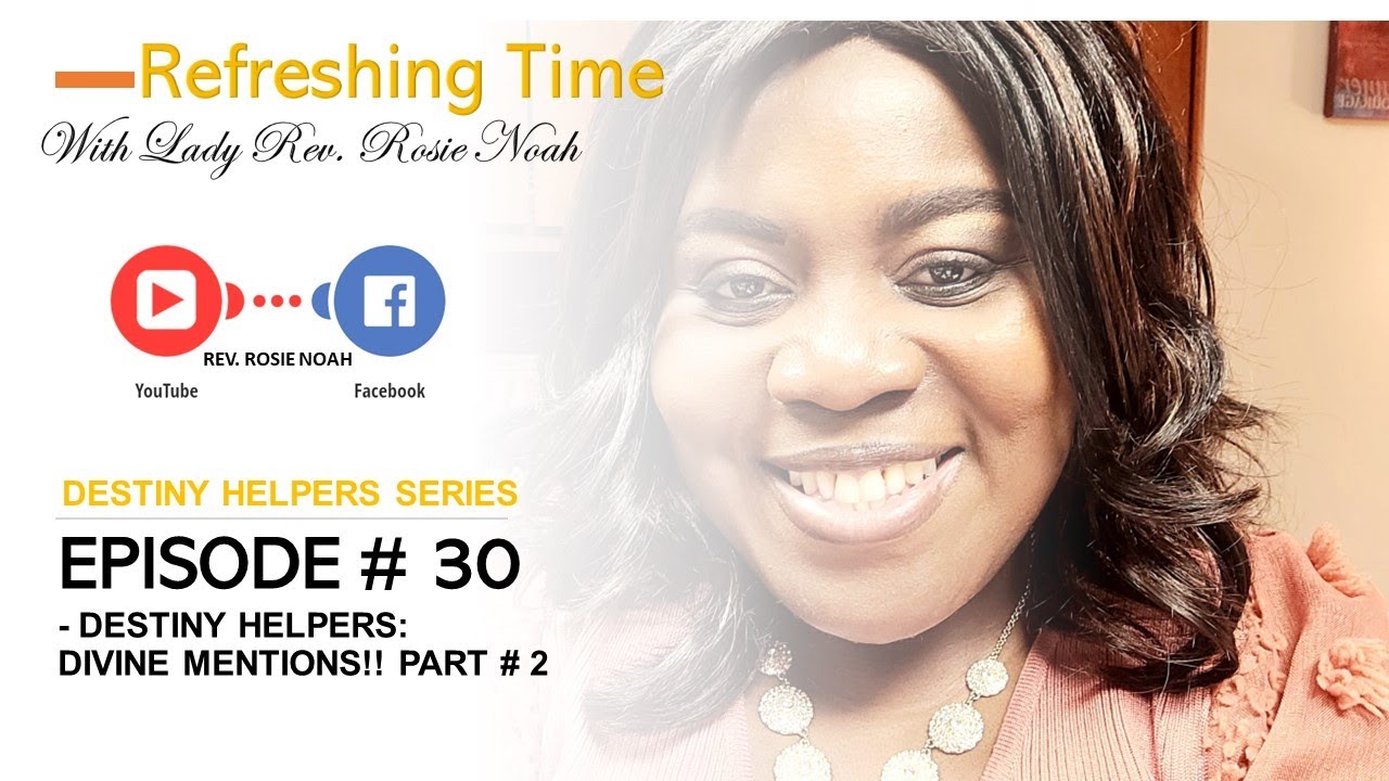 REFRESHING TIME - EPISODE #30: DESTINY HELPER - DIVINE MENTIONS (PART ...