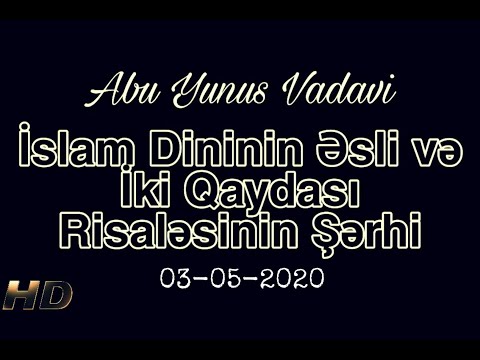 İslam Dininin Əsli və İki Qaydası Risaləsinin Şərhi