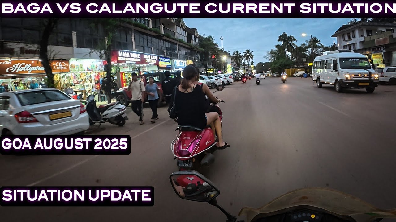 Baga Calangute Situation Update | Baga Vs Calangute | Goa Latest Vlog ...