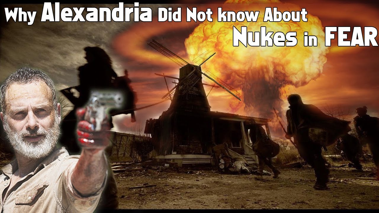 The Walking Dead & FTWD - Why Alexandria Did Not Know About the Nukes ...