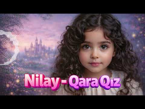 Nilay - Qara qız / Söz: Ziyad Novruzoğlu / Nilay Mahnısı #nilay