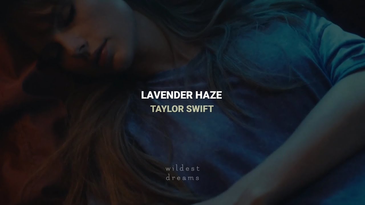 Taylor Swift Lavender Haze Official Video Español And English Youtube