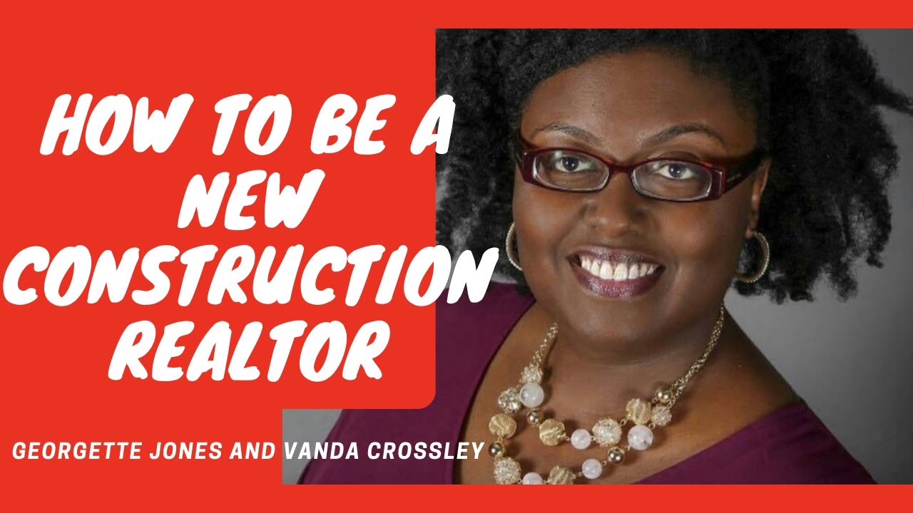 How To Be A New Construction Realtor - YouTube
