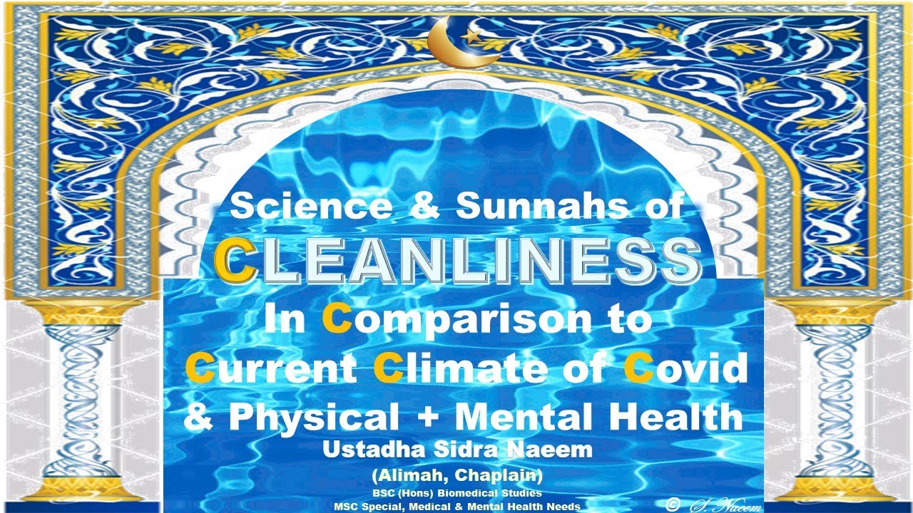 Science & Sunnah of Cleanliness in Comparison to Current Climate of ...