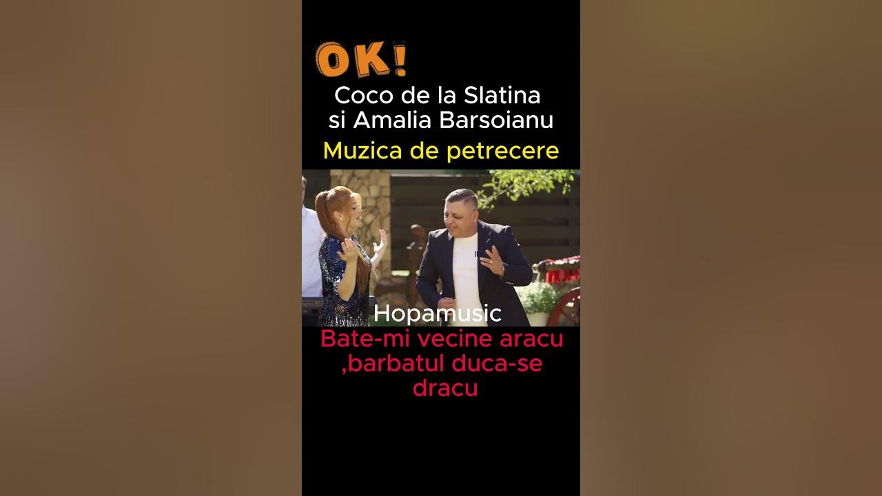 Coco de la Slatina si Amalia-Bate mi vecine aracu` - YouTube