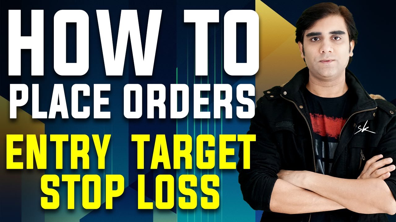 How to Place Entry Order , Stop Loss , Target and Bracket Orders ...