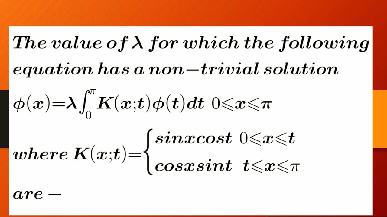 Integral equations ( eigen value) - YouTube