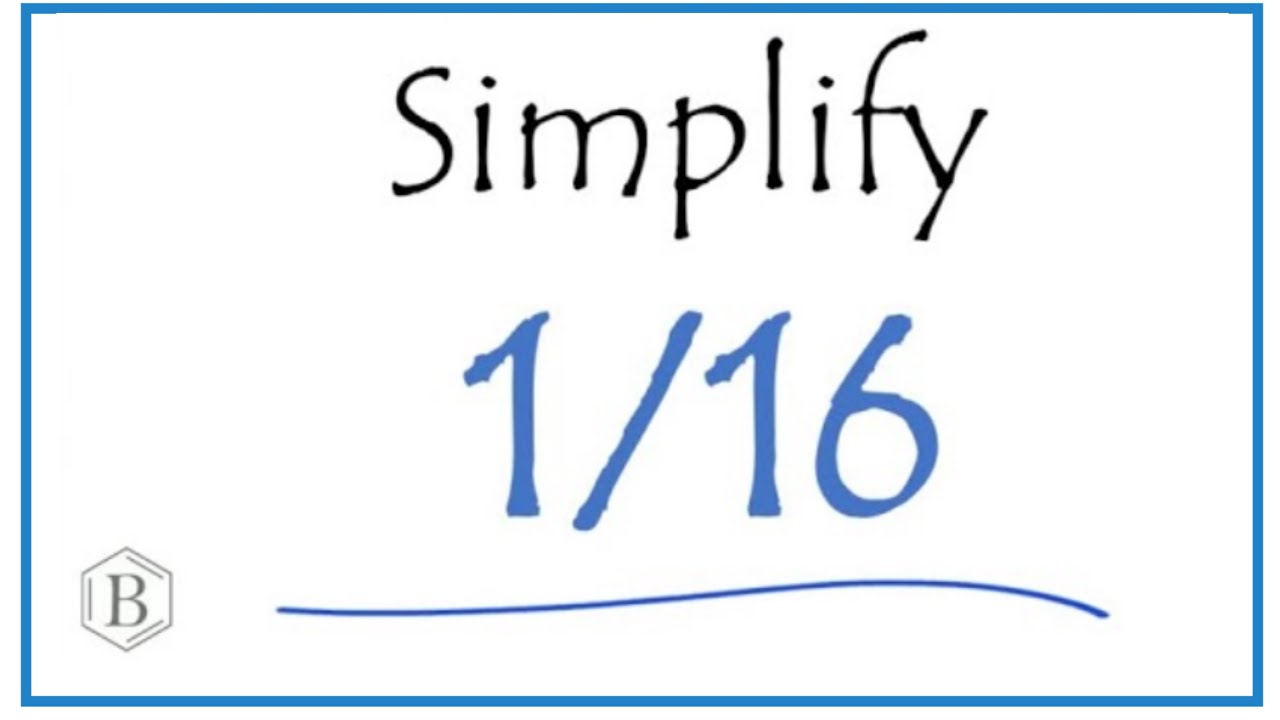 How To Simplify The Fraction 1 16 YouTube