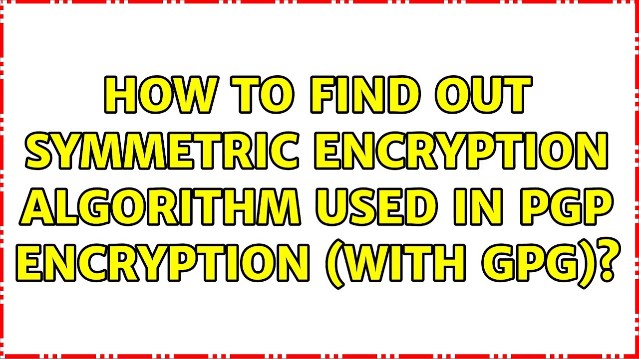 How to find out symmetric encryption algorithm used in PGP encryption ...
