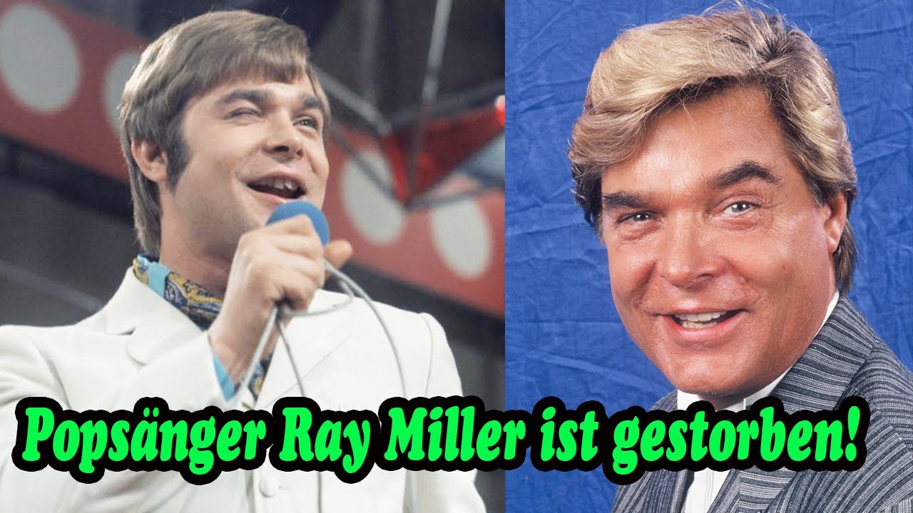 Schlagersänger Ray Miller mit 83 Jahren gestorben - YouTube