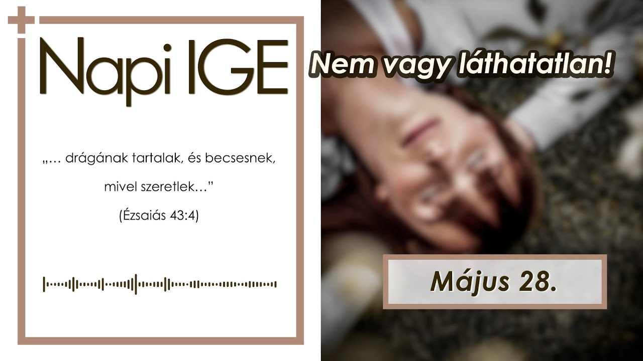 Napi IGE | Nem vagy láthatatlan! | 2025.05.28 - YouTube