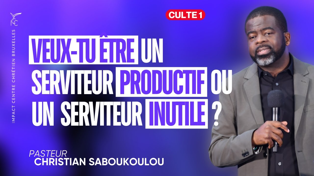 VEUX-TU ÊTRE UN SERVITEUR PRODUCTIF OU UN SERVITEUR INUTILE ? - Ps ...