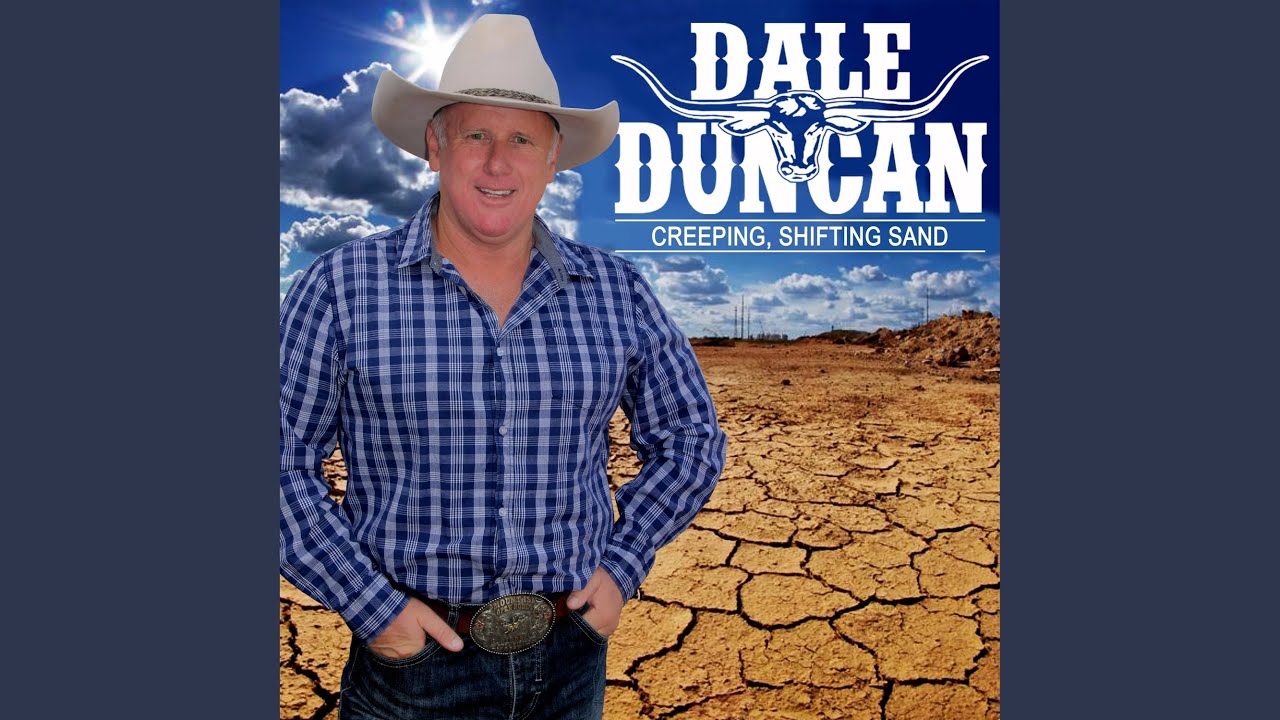 Creeping, Shifting Sand - Dale Duncan: Song Lyrics, Music Videos & Concerts