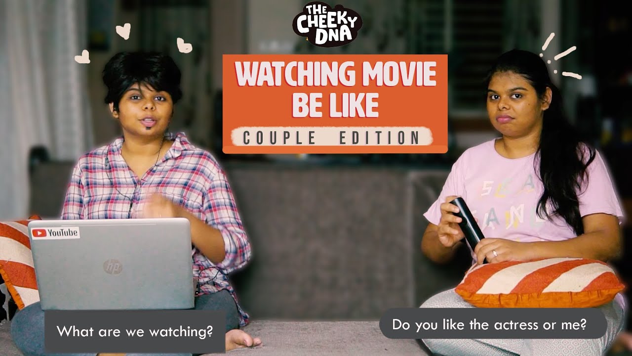 Watching Movie Be Like - Couple Edition | The Cheeky DNA - YouTube