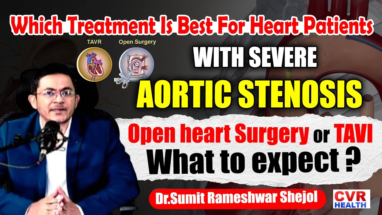 Which Treatment Is Best for Heart Patients |Life After TAVI Surgery ...