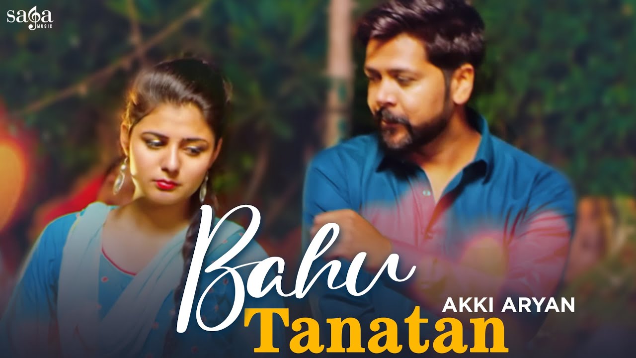 Bahu Tanatan | Official Video | Akky Aryan | Samvee | Parul Khatri ...