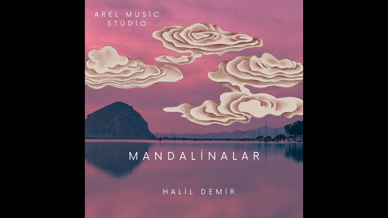 HALİL DEMİR - MANDALİNALAR (COVER) // AREL MÜZİK - YouTube