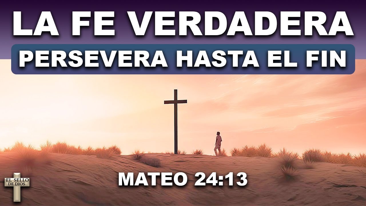 LA FE VERDADERA PERSEVERA HASTA EL FIN - #biblia - #oración -#adoración ...